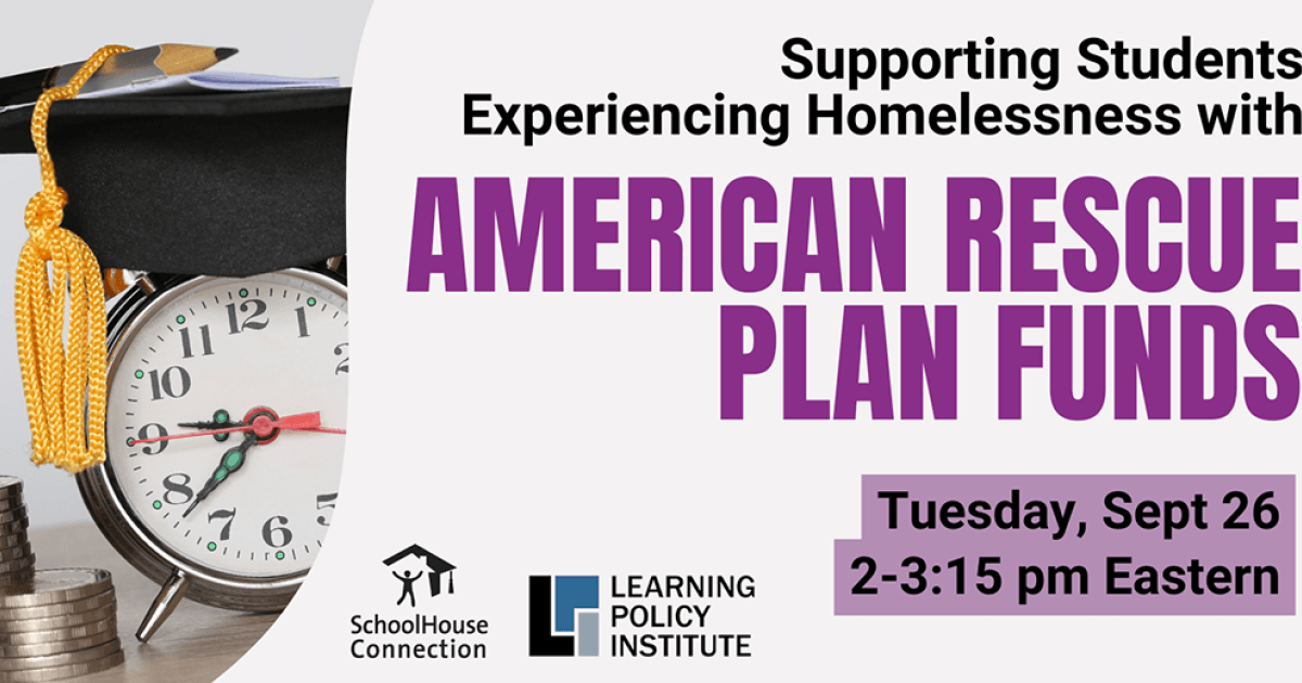 Supporting Students Experiencing Homelessness with American Rescue Plan ...