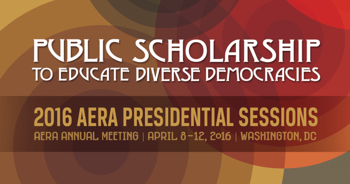 2016 American Educational Research Association (AERA) Meeting ...